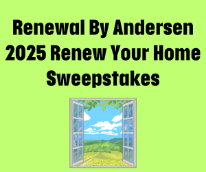 Renewal By Andersen 2025 Renew Your Home Sweepstakes