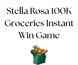 Stella Rosa 100K Groceries Instant Win Game 2025