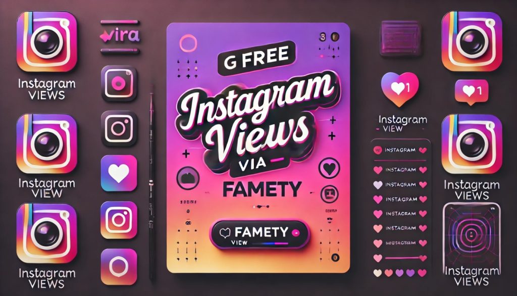 Get Free Instagram Views via Famety